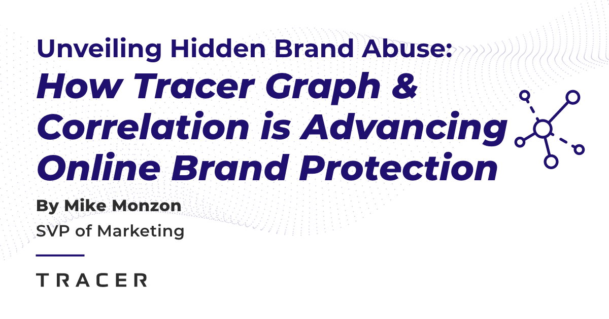 Unveiling Hidden Brand Abuse: How Tracer Graph & Correlation is ...